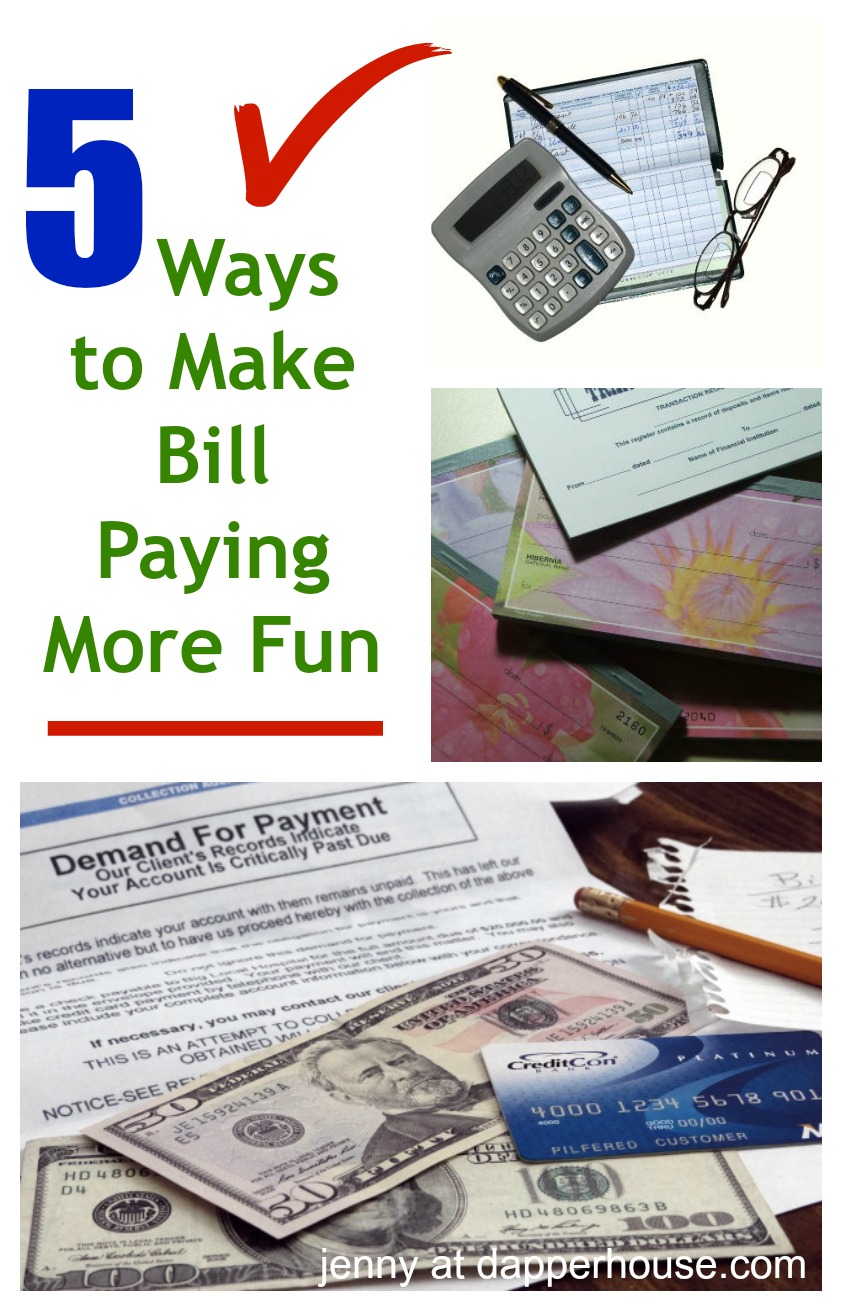 5 Ways to Make Bill Paying More Fun - Jenny at dapperhouse
