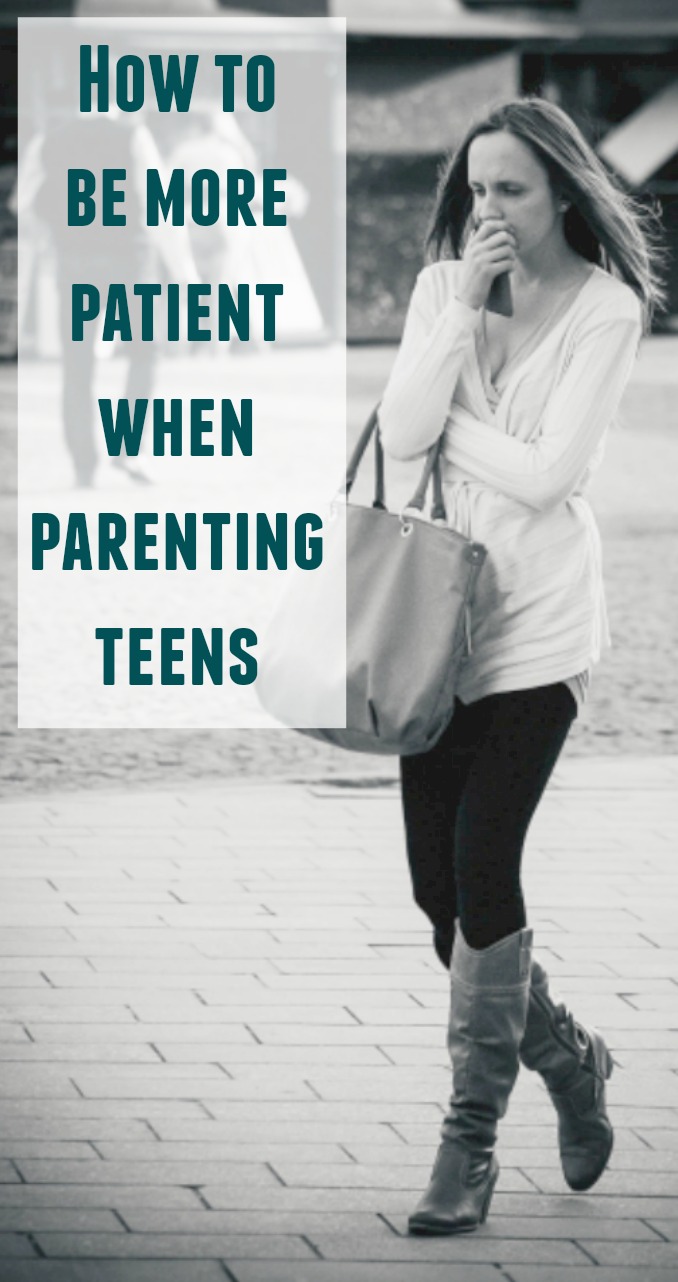 How to Be More Patient When Parenting Teens - Jenny at dapperhouse