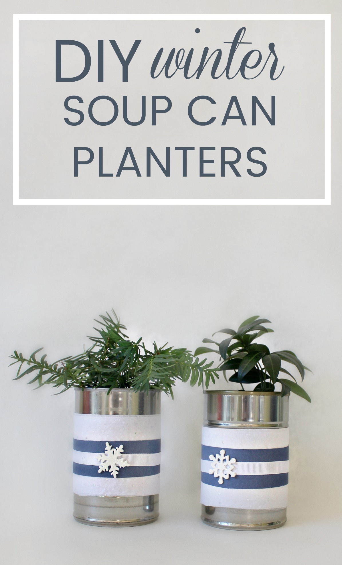 DIY Winter Themed Soup Can Planters - Jenny at dapperhouse