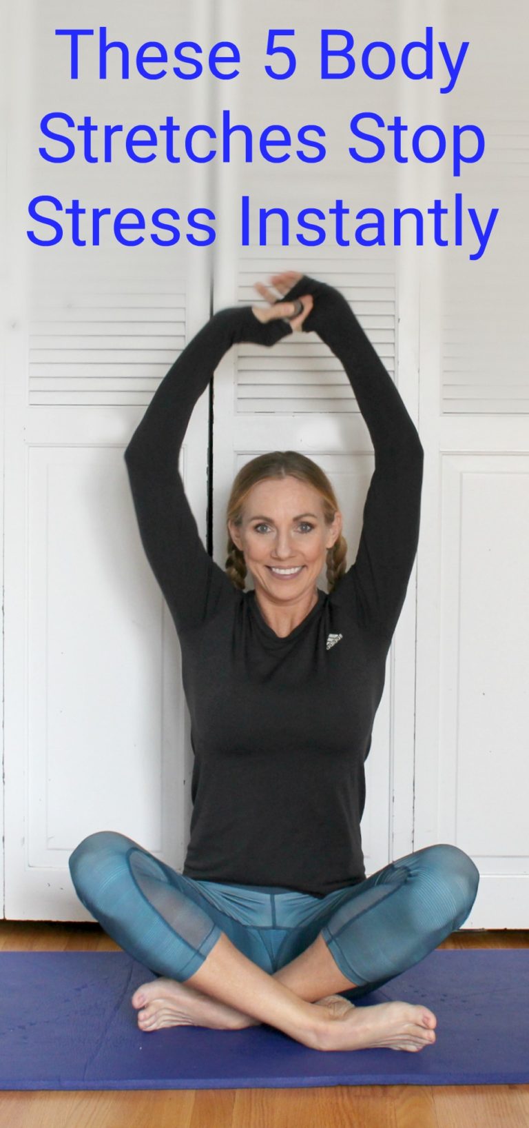 These 5 Body Stretches Stop Stress Instantly - Jenny at dapperhouse